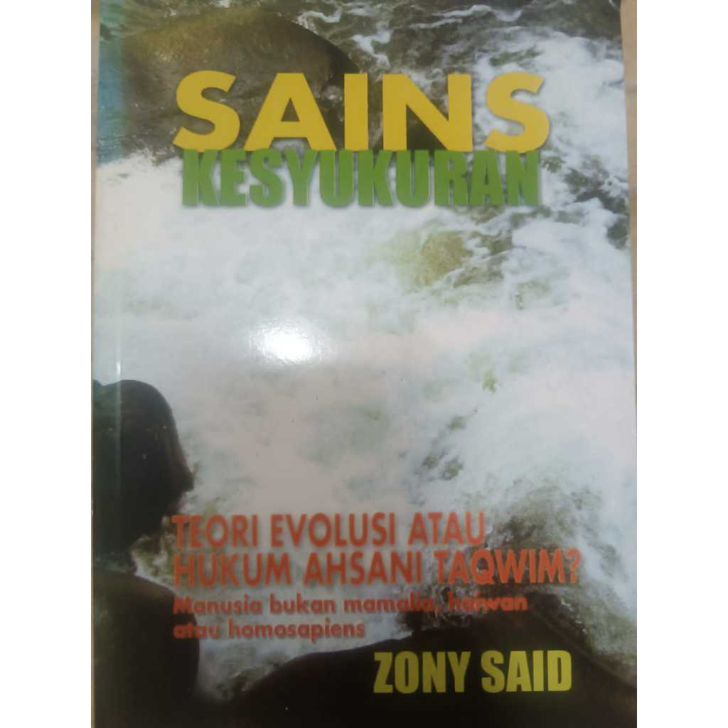 SAINS KESYUKURAN : TEORI EVOLUSI ATAU HUKUM AHSANI TAQWIM? Manusia ...
