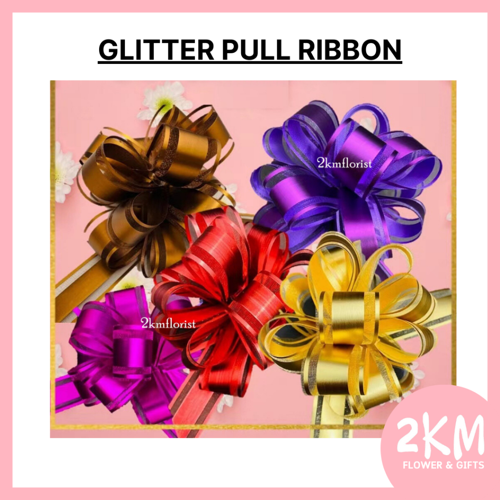 GLITTER PULL Ribbon Reben Riben Gift Flower Bouquet Roll Birthday Bunga ...