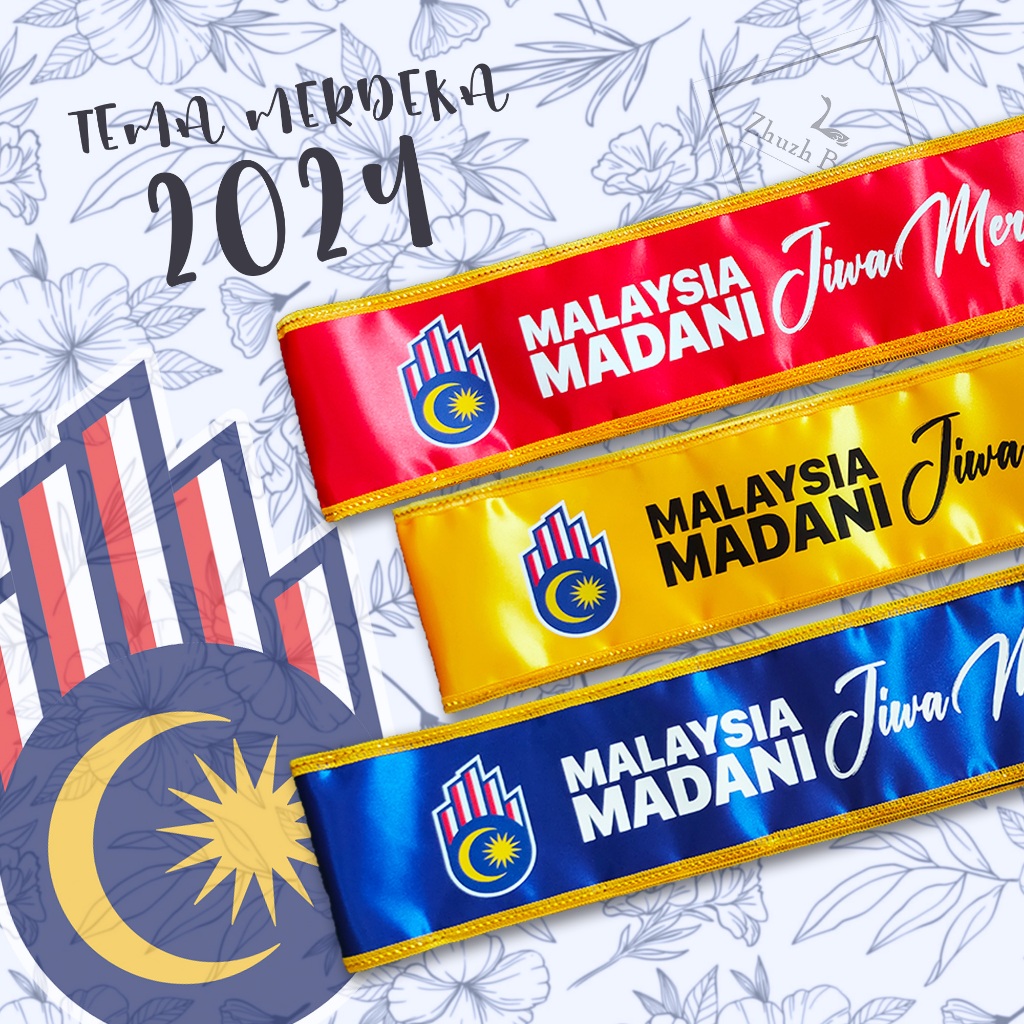 Selempang Sash Merdeka Hari Kebangsaan Malaysia National Day 2024 Tema Madani Malaysia Jiwa ...