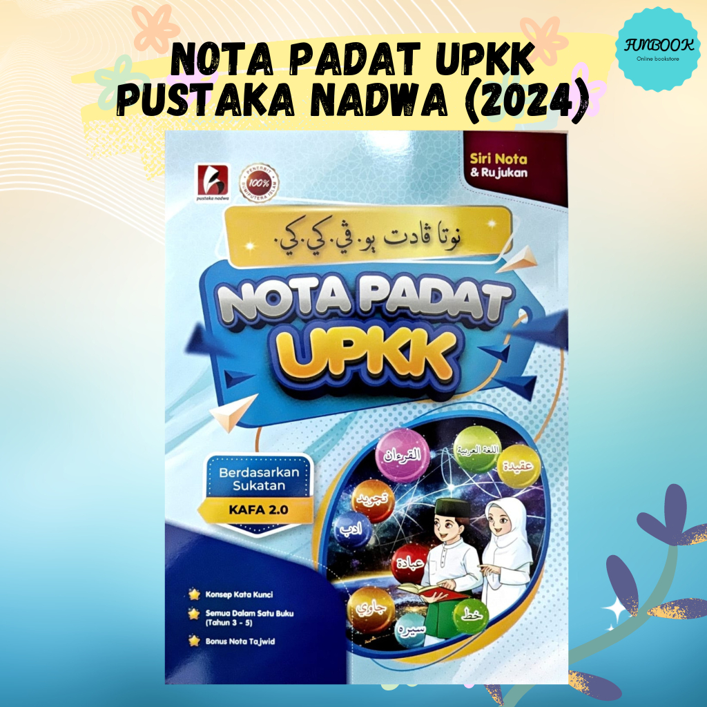 [FUNBOOK] Nota Padat UPKK 𝐄𝐃𝐈𝐒𝐈 𝟐𝟎𝟐𝟒 𝐉𝐀𝐊𝐈𝐌 Pustaka Nadwa / Fargoes/ Praktis Topikal UPKK 2024 ...