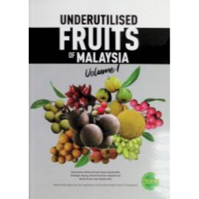 UNDERUTILISED FRUITS OF MALAYSIA : Volume 1 | Shopee Malaysia