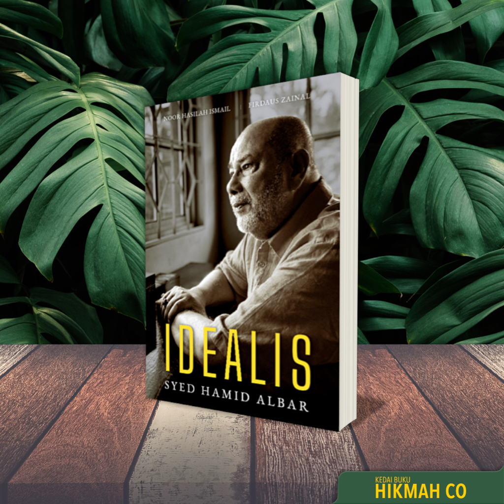 Idealis: Syed Hamid Albar. Penulis Noor Hasilah Ismail, Firdaus Zainal ...