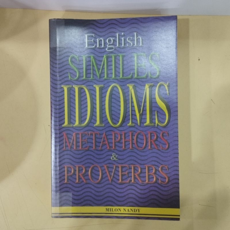 (ENG) Milon Nandy - English SIMILES, IDIOMS, METAPHORS & PROVERBS ...