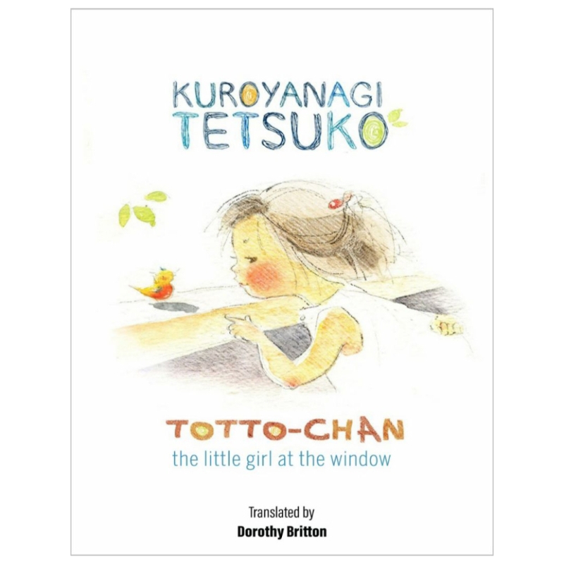 Light Novel | Totto-Chan The Little Girl at the Window by Kuroyanagi ...