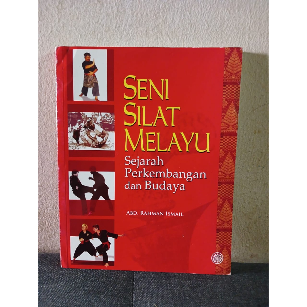 SENI SILAT MELAYU - SEJARAH PERKEMBANGAN DAN BUDAYA - ABD RHAMAN ISMAIL ... SENI SILAT MELAYU - SEJARAH PERKEMBANGAN DAN BUDAYA - ABD RHAMAN ISMAIL ...