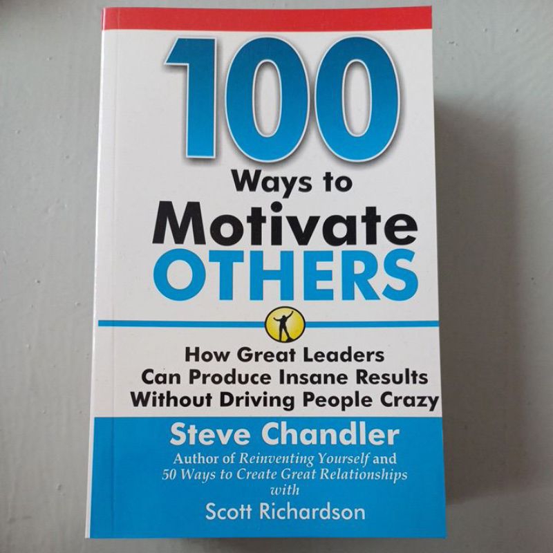 100 WAYS TO MOTIVATE OTHERS HOW GREAT LEADERS CAN PRODUCE INSANE ...