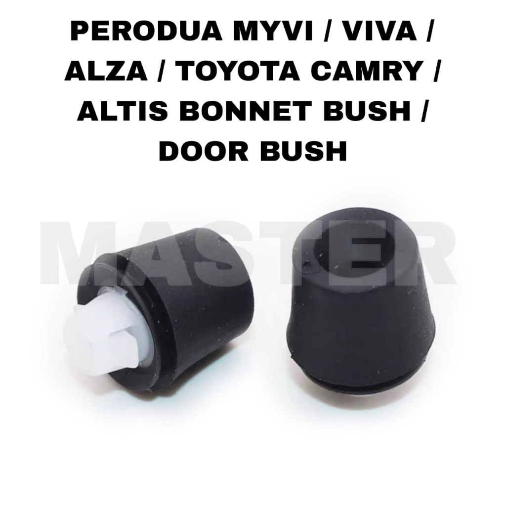PERODUA MYVI / VIVA / ALZA / TOYOTA CAMRY / ALTIS BONNET BUSH / DOOR ...