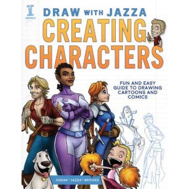 Draw With Jazza - Creating Characters: Fun and Easy Guide to Drawing ...