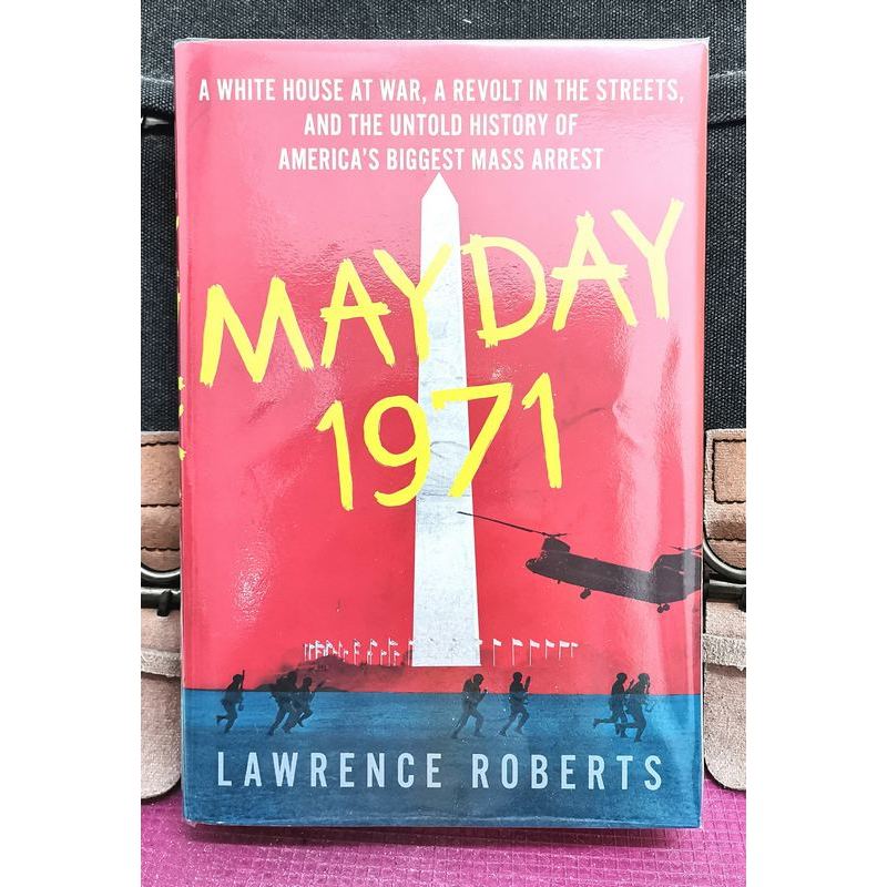 MAYDAY 1971 : A White House At War, A Revolt In The Streets, And The ...