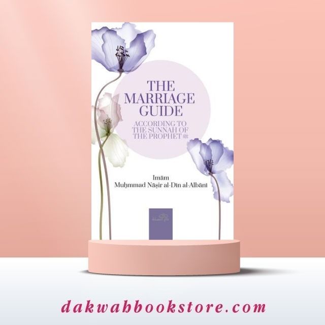 The Marriage Guide: According To The Sunnah of The Prophet SAW (Dar as ...