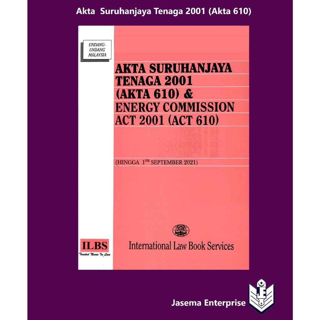 Akta Suruhanjaya Tenaga 2001 (Akta 610) & Energy Commission Act 2001 (Act 610) (Hingga 1hb ...