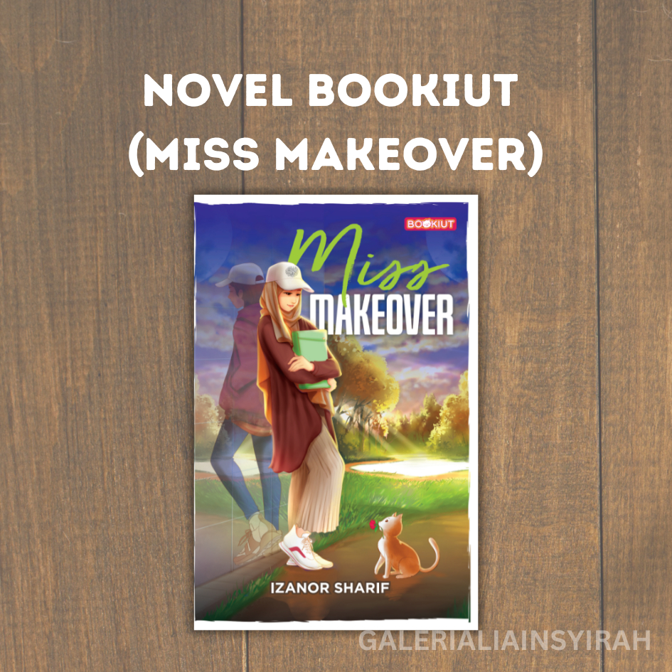 Miss Makeover Buku Novel Remaja Novel Kanak kanak BOOKIUT Malay Books ...