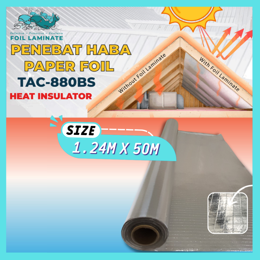 TAC-880BS Aluminium Foil Paper Foil (50M-L) Penebat Haba Bumbung Rumah ...