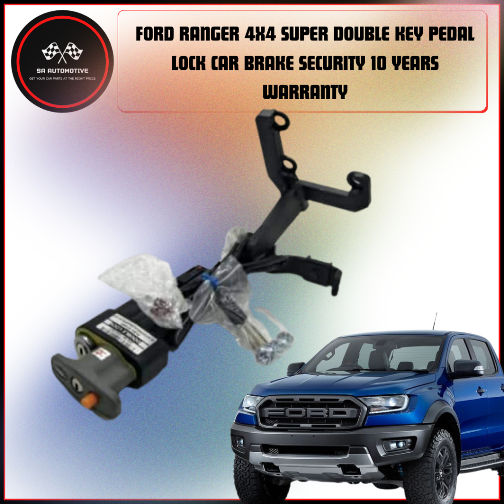 FORD RANGER 4X4 SUPER DOUBLE KEY PEDAL LOCK CAR BRAKE SECURITY 10 YEARS ...