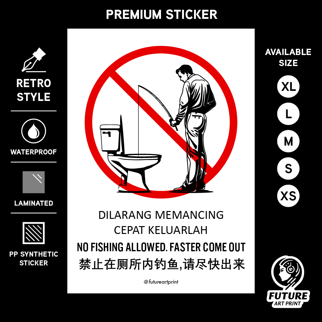 No Fishing Allowed. Faster Come Out. Dilarang Memancing Cepat Keluarlah ...