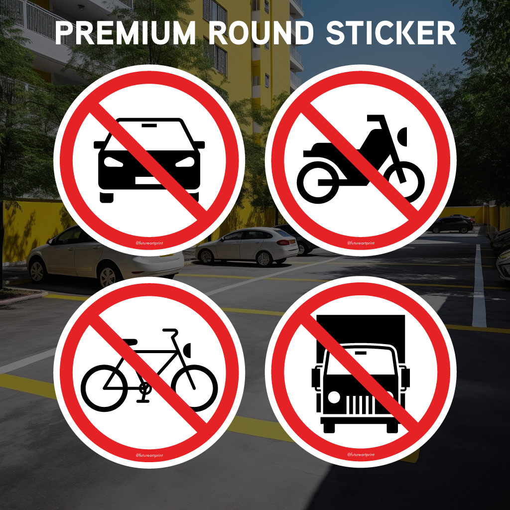 No Car Motorcycle Bicycle Lorry. Premium Sticker Round Sign Signage ...