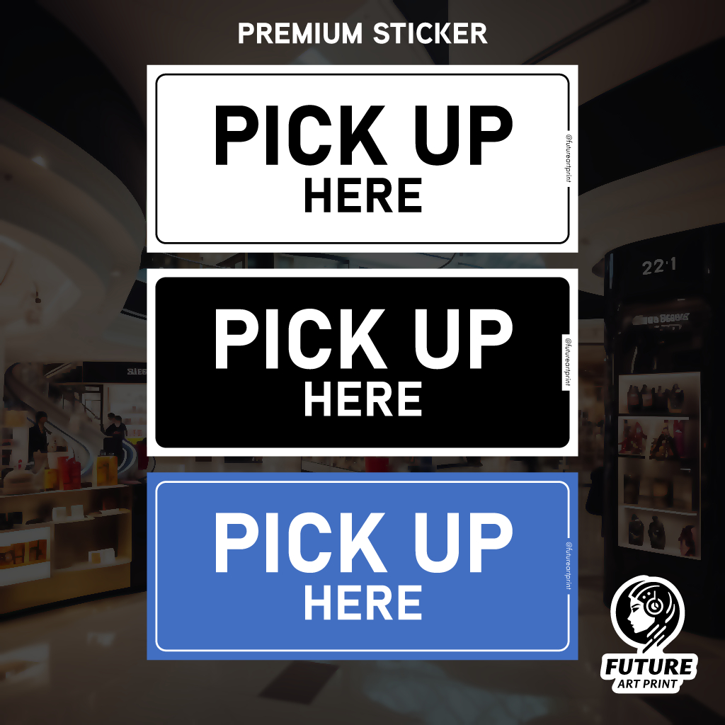Pick Up Here. Premium Sticker Sign Notice Signage. Customer Collect ...