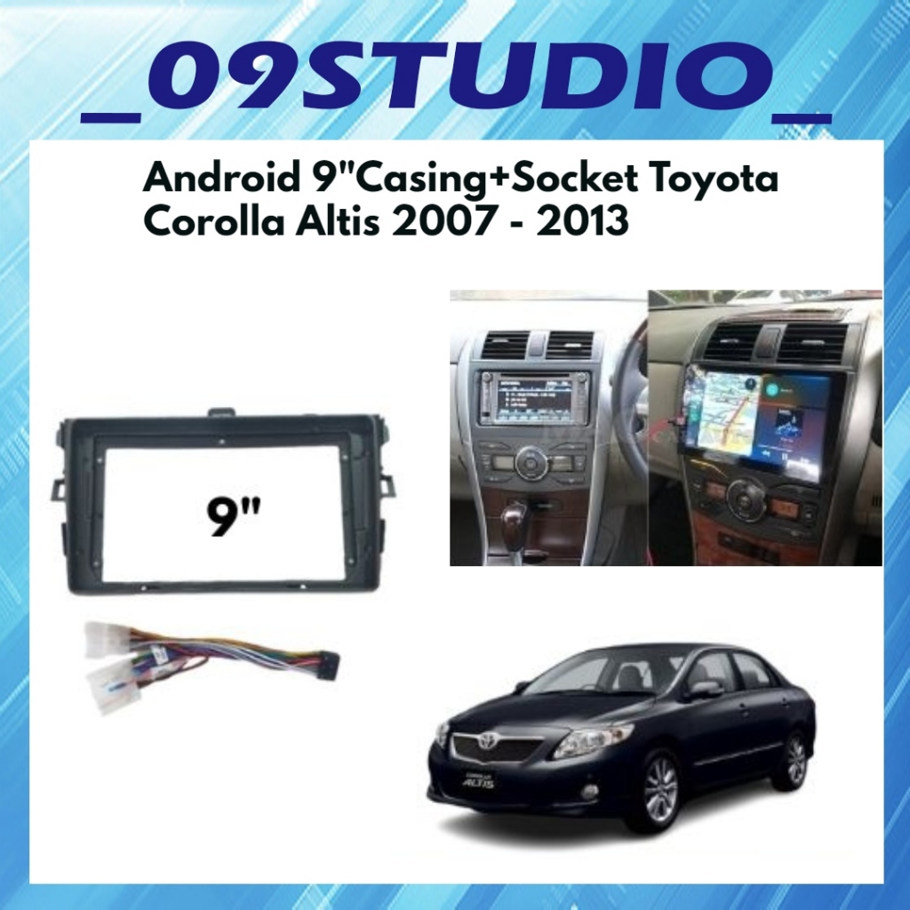 Toyota Corolla Altis 2007 - 2013 Android Player 9'' Casing + Socket ...