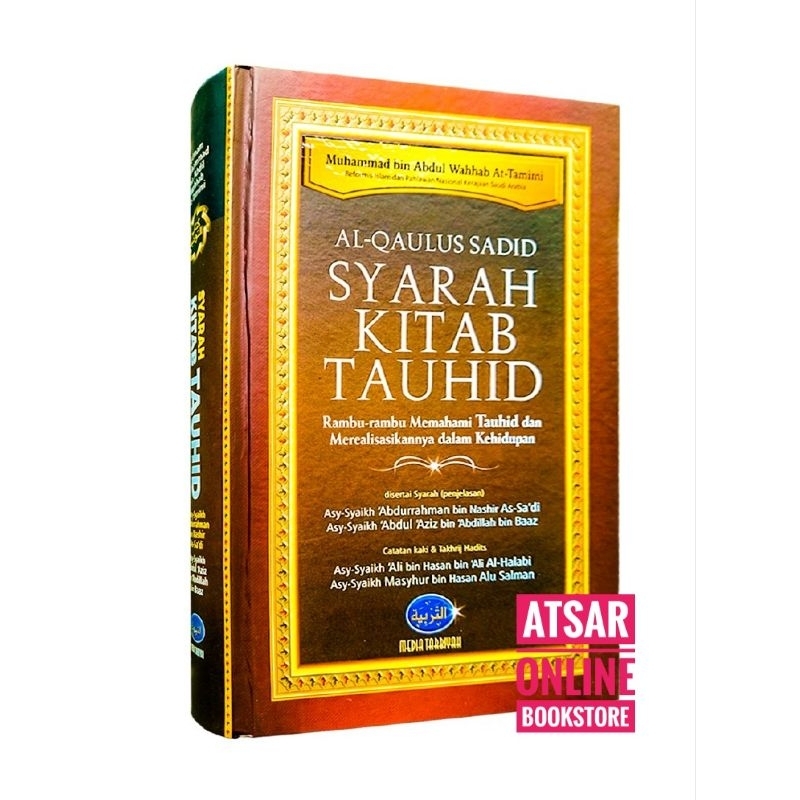 Al-Qaulus Sadid Syarah Kitab Tauhid oleh Syaikh As-Sa'di dan Ibn Baz ...