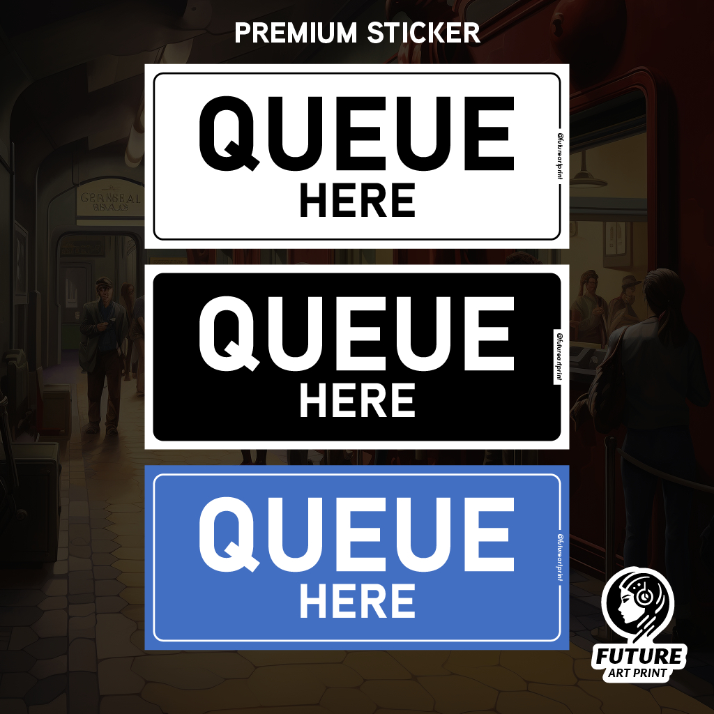 Queue Here. Beratur. Line Up. Sticker Sign Label Notice Signage ...