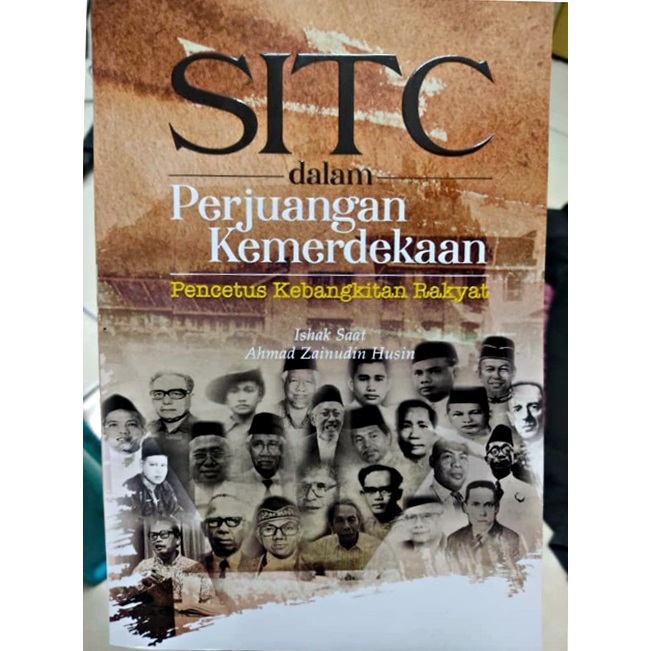 (UPSI) SITC DALAM PEJUANG KEMERDEKAAN-PENCETUS KEBANGKITAN RAKYAT ...