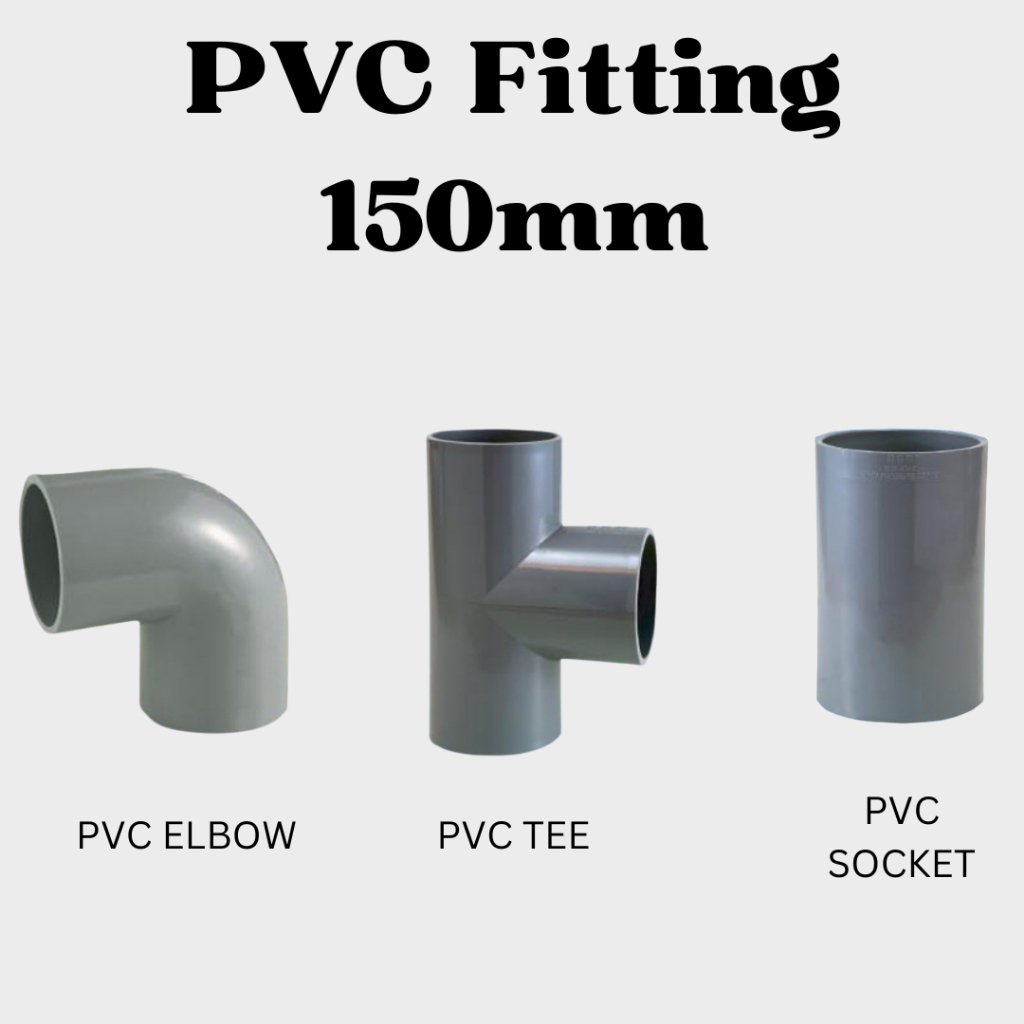 PvcFittings150mm/PvcElbow150mm/PvcSocket150mm/PvcTee150mm | Shopee Malaysia