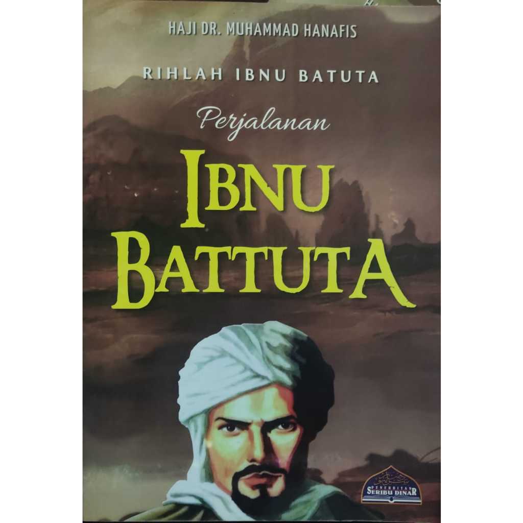 Perjalanan Ibnu Battuta: Rihlah Ibnu Battuta Oleh Haji Dr Muhamad ...