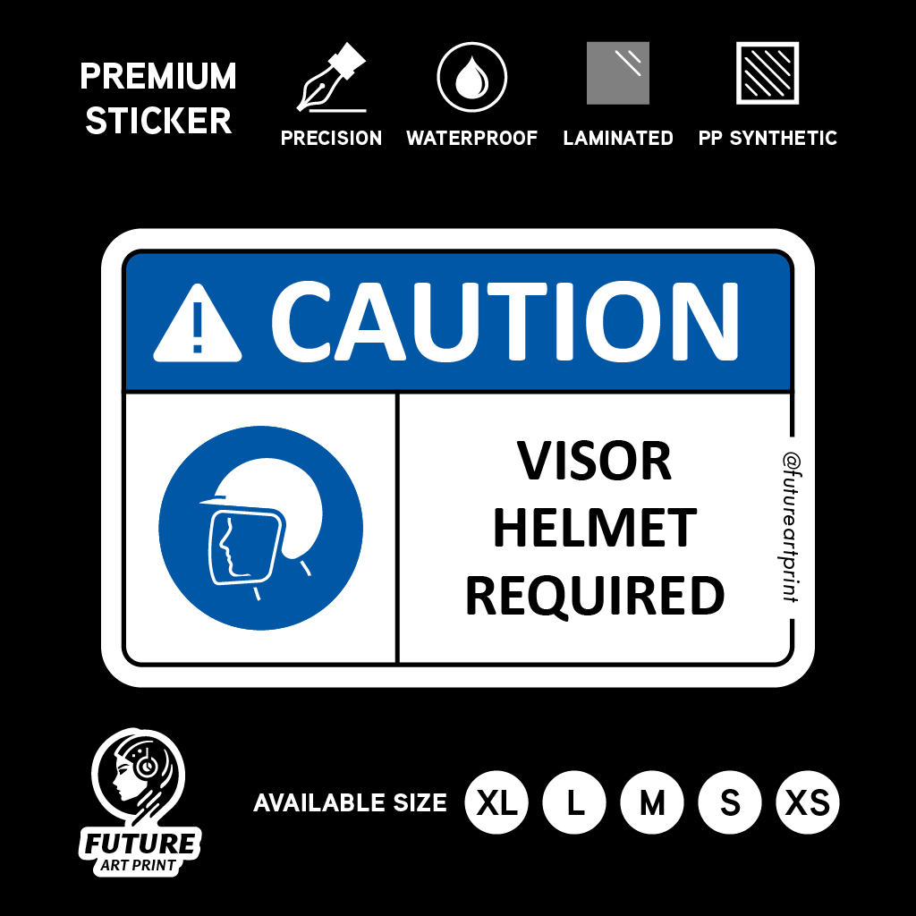 Caution. Visor Helmet Required. Eye Protection. Premium Sticker Sign ...