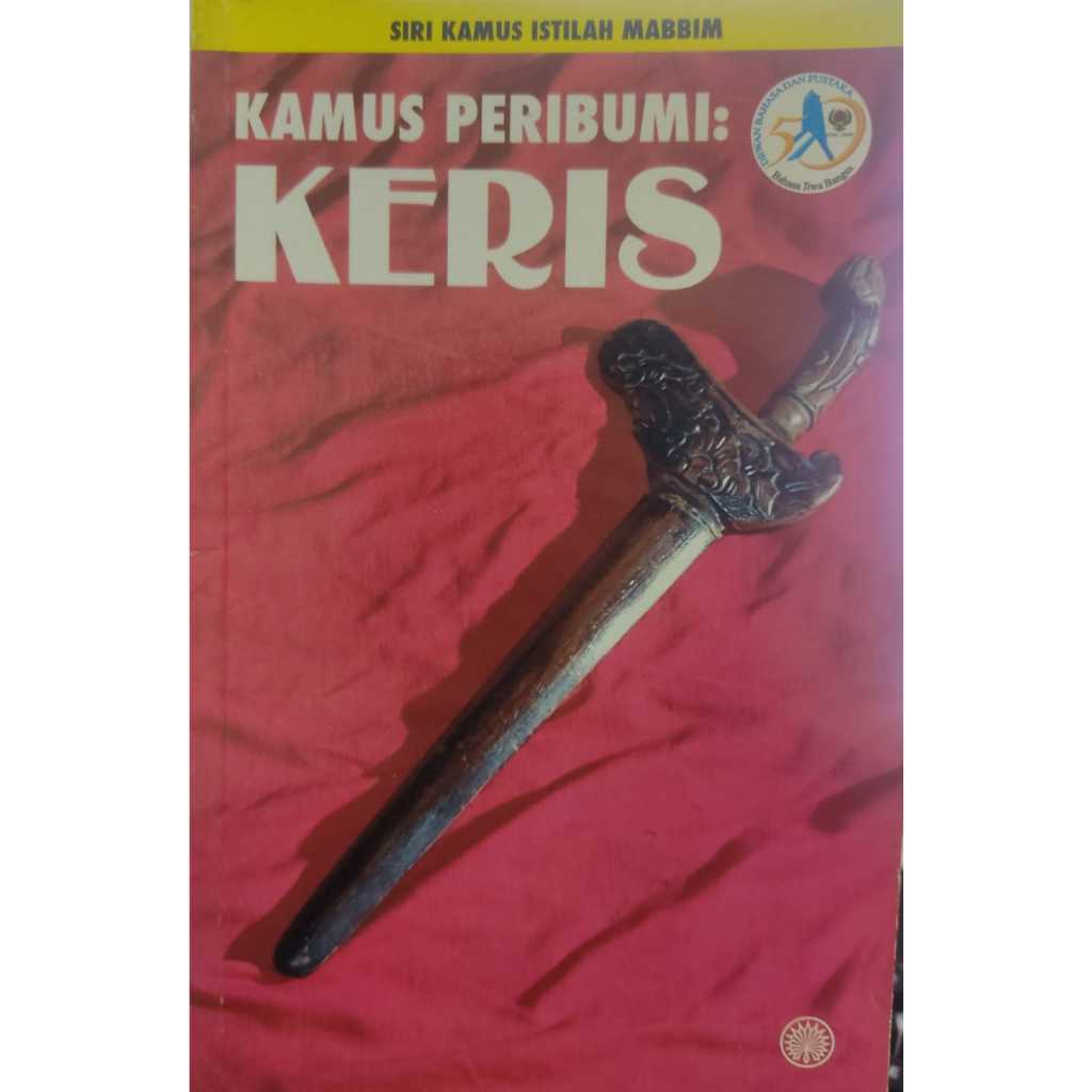 (UTUSAN) KAMUS PERIBUMI : KERIS - Siri Kamus Istilah MABBIM | Shopee ... (UTUSAN) KAMUS PERIBUMI : KERIS - Siri Kamus Istilah MABBIM | Shopee ...