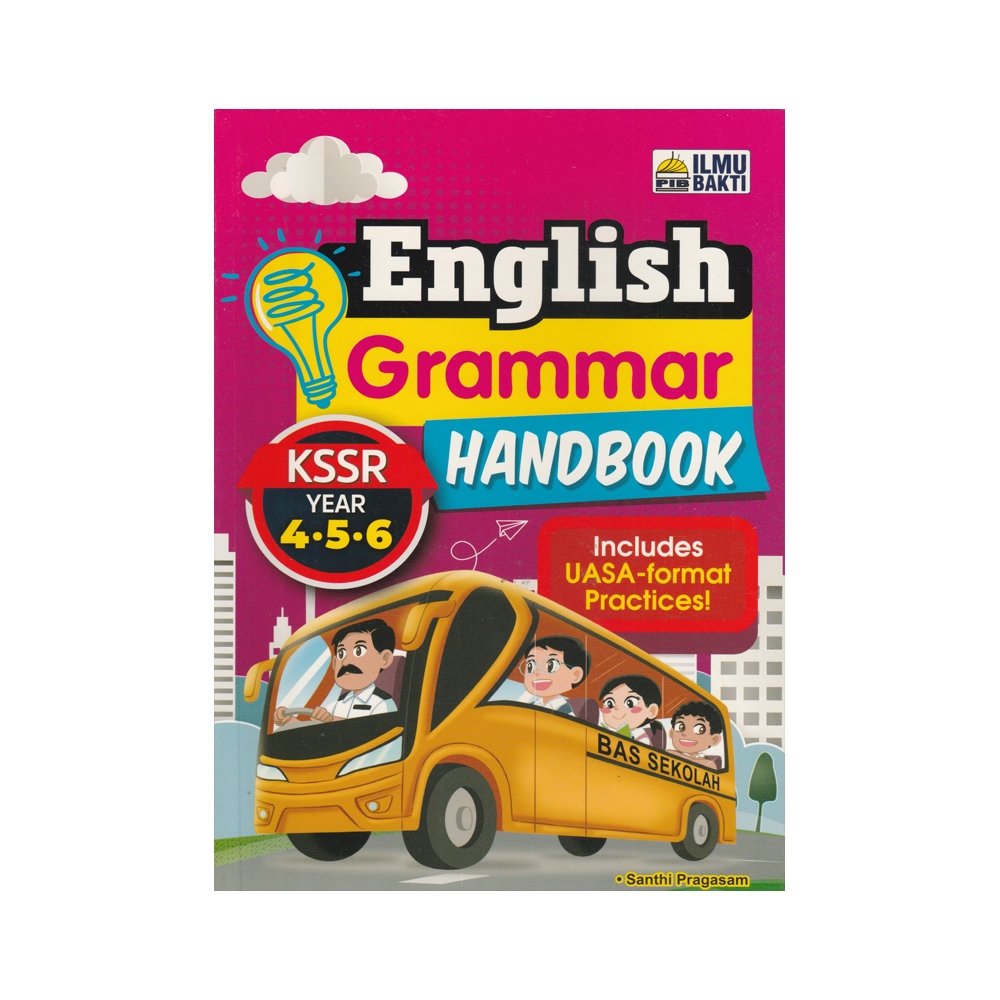 ILMU BAKTI | ACTIVITY BOOK | KSSR - ENGLISH GRAMMAR HANDBOOK (YEAR 4.5. ...