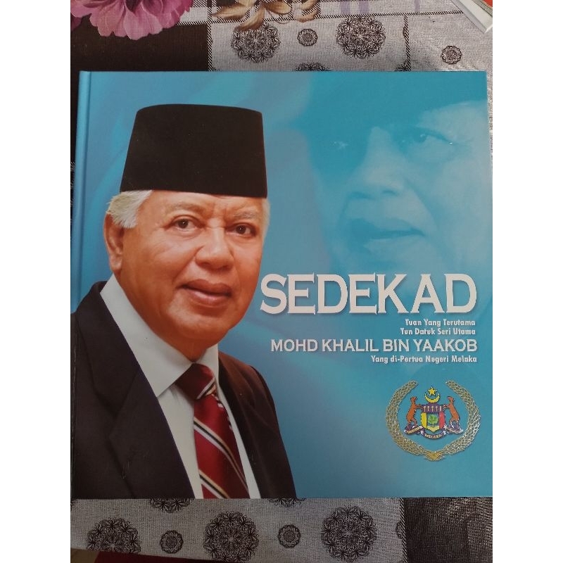 Sedekad Yang Tuan Terutama Tun Datuk Seri Utama Mohd Khalil Bin Yaakob ...