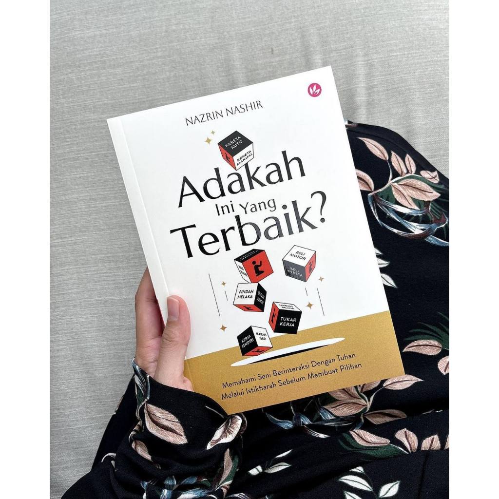 Adakah Ini Yang Terbaik?: Memahami Seni Berinteraksi dengan Tuhan ...