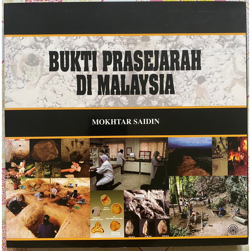 BUKTI PRASEJARAH DI MALAYSIA - HARD COVER by MOKHTAR SAIDIN | Shopee ...
