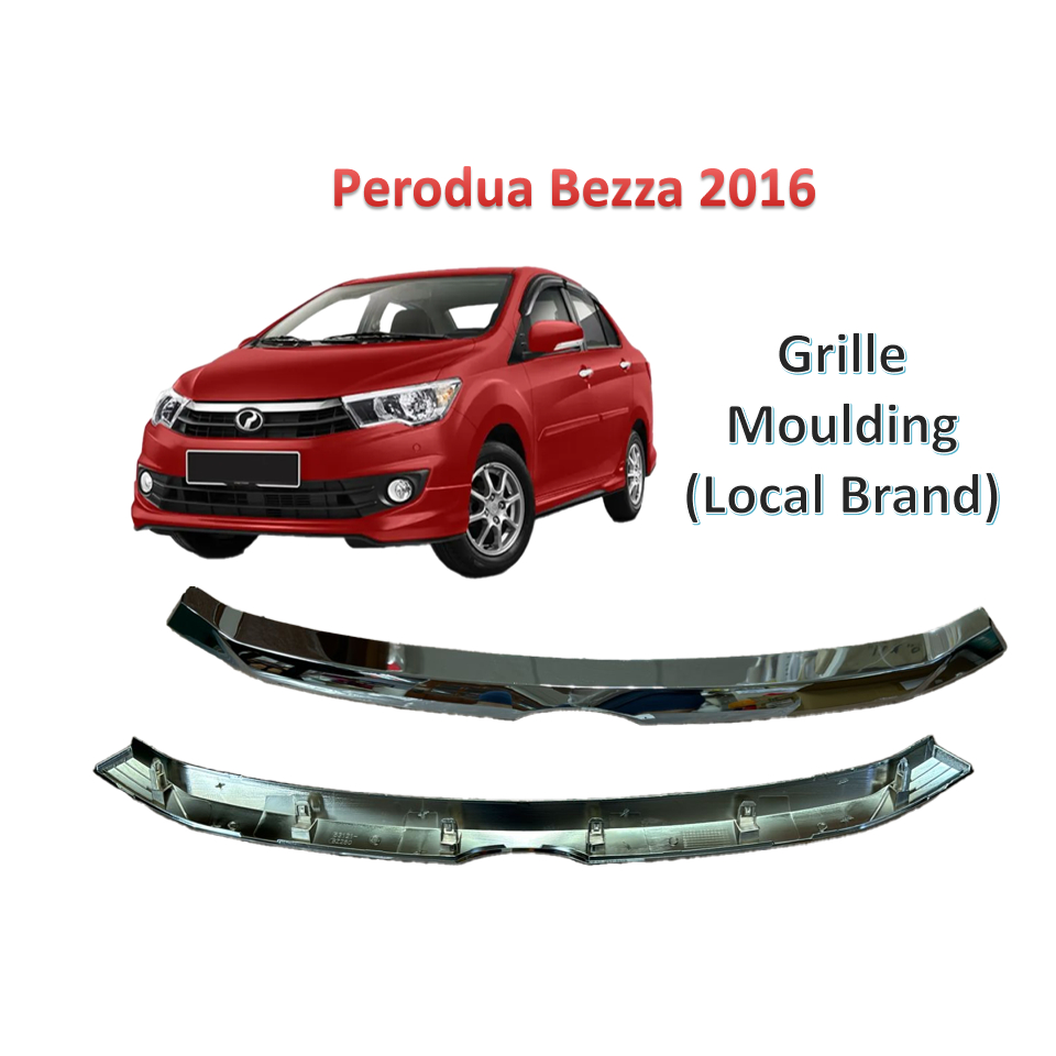 PERODUA BEZZA 2016 GRILLE MOULDING (REPLACEMENT PART) | Shopee Malaysia