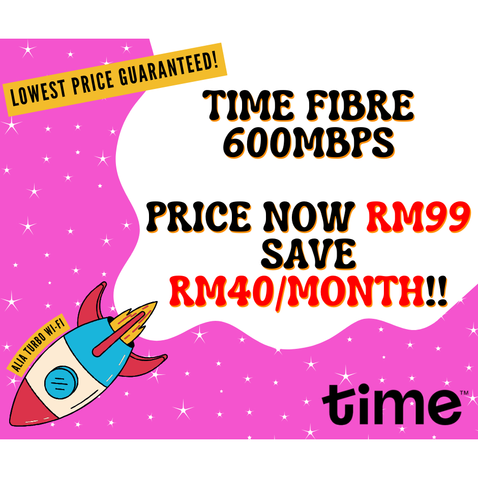 TIME FIBRE INTERNET PLAN - WIFI 200Mbps / 600Mbps / 1Gbps / 2Gbps (LAJU ...