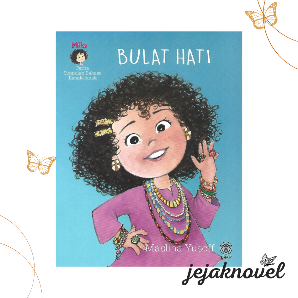Bulat Hati | Cerita Simpulan Bahasa Kanak-kanak | Maslina Yusoff | DBP ...
