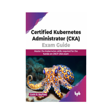 Certified Kubernetes Administrator (CKA) Exam Guide...2024 | Shopee ...