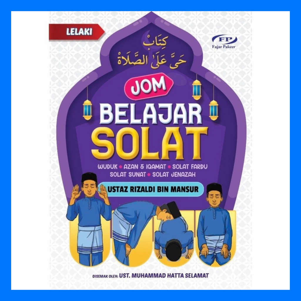 JOM BELAJAR SOLAT (LELAKI) - USTAZ RIZALDI BIN MANSUR Fajar Pakeer ...