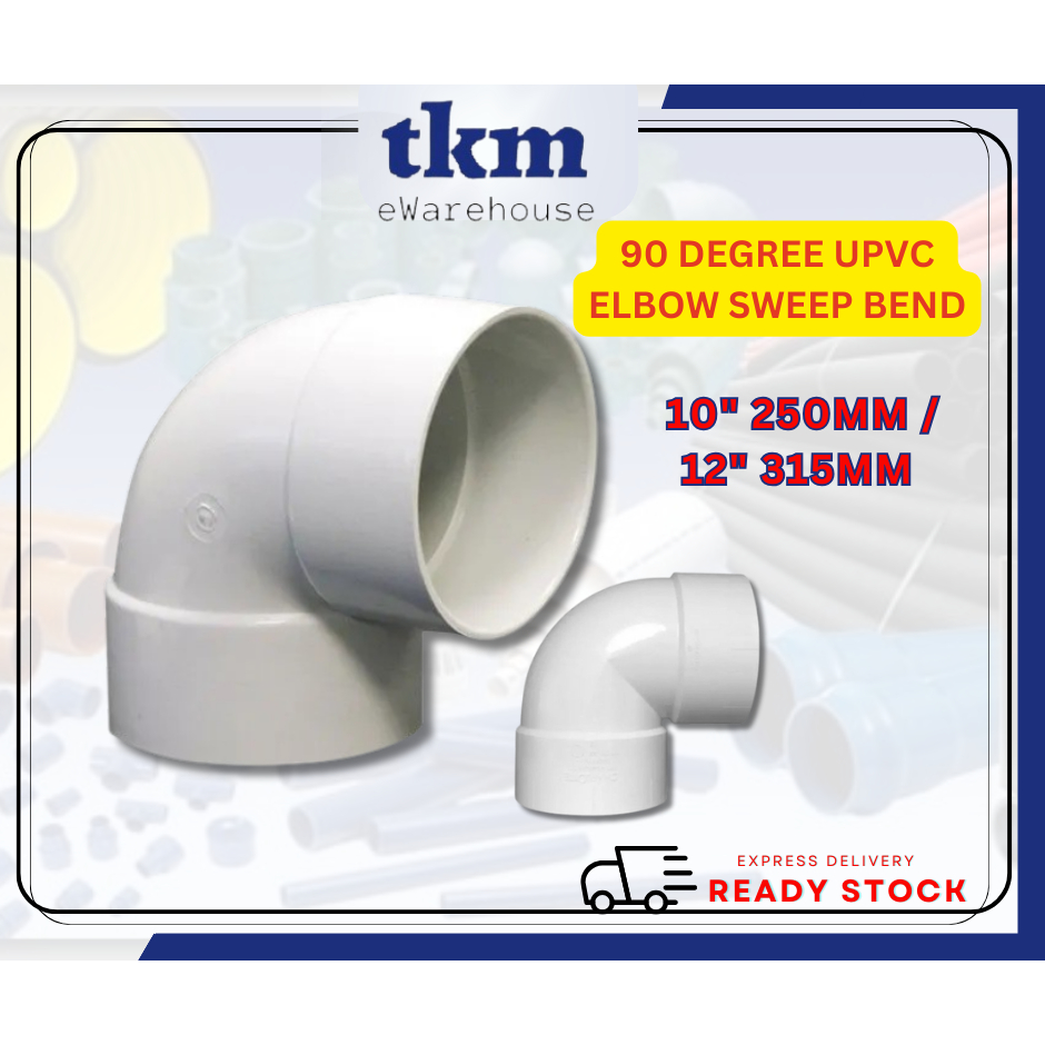 [TKM] 10" 250MM / 315MM & 12" X 90 DEGREE UPVC ELBOW SWEEP BEND / ELBOW ...