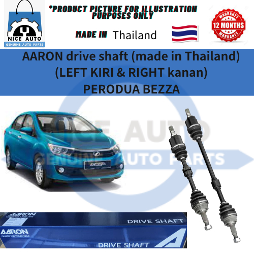 PERODUA BEZZA DRIVE SHAFT (LEFT KIRI & RIGHT kanan) -BRAND 100% AARON ...