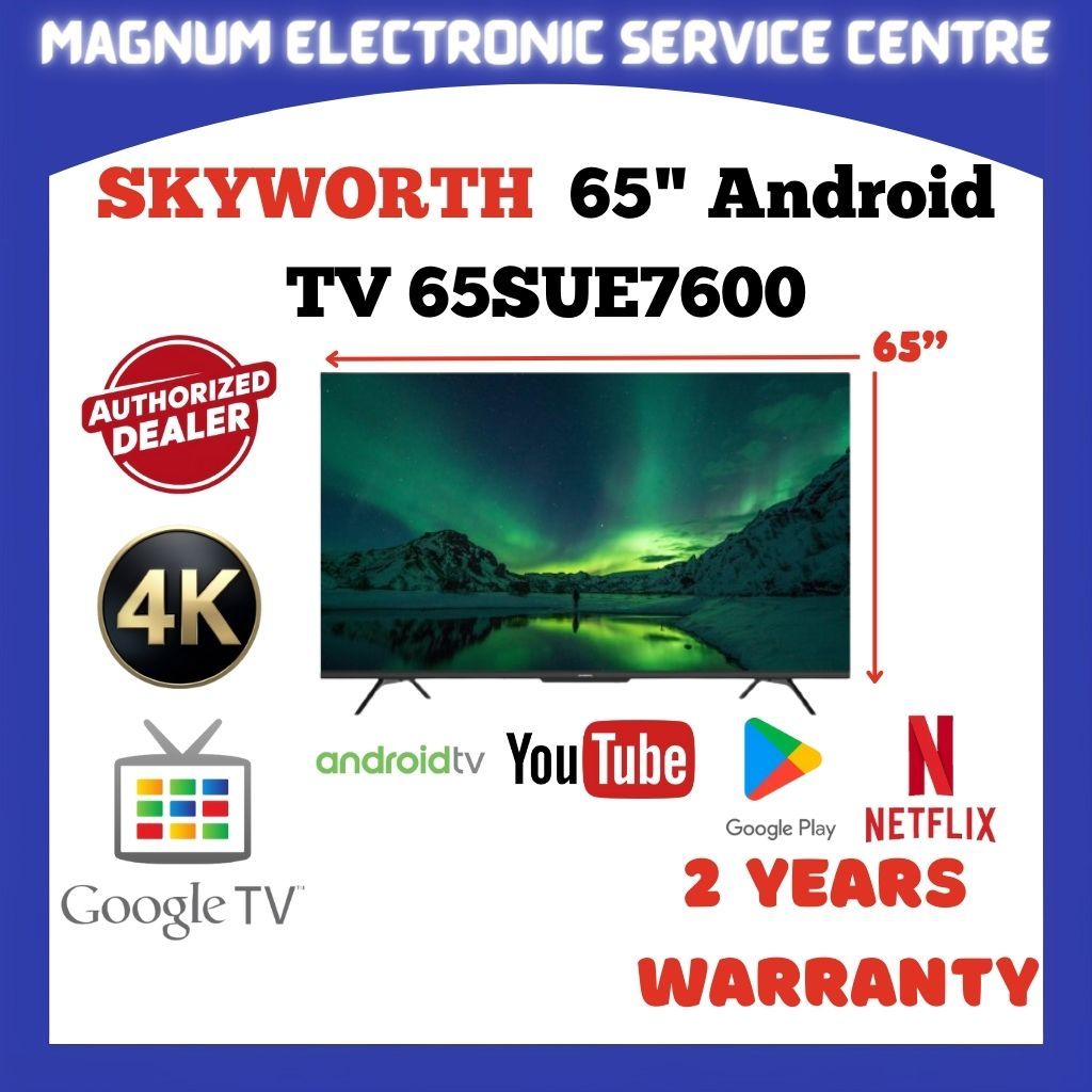 Skyworth 65″ SUE7600 4K UHD Google LED TV / ANDROID TV 65SUE7600 Andriod 11 Youtube & Netflix ...
