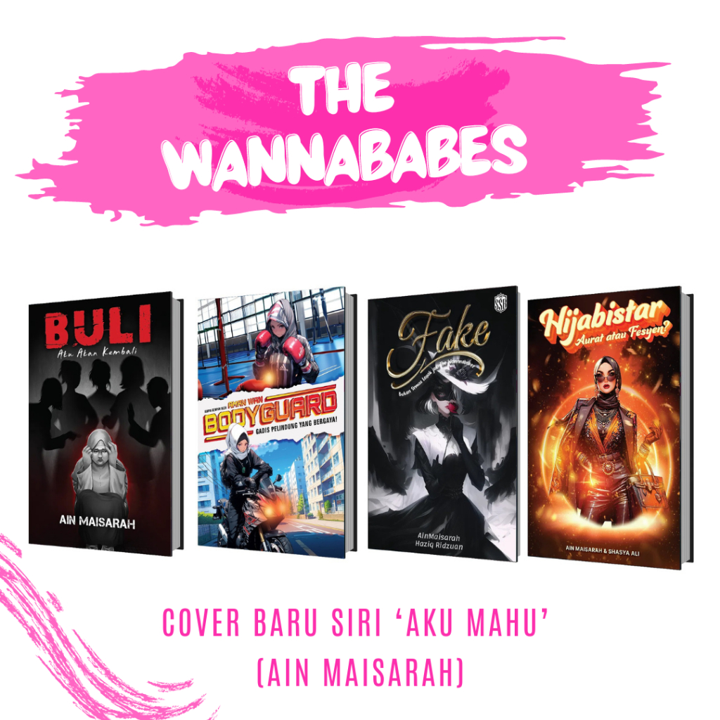 Bodyguard | Buli | Fake | Hijab | The Wannababes | Aku Mahu | Buku ...