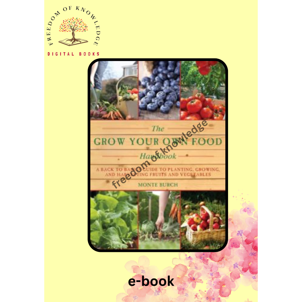 The Grow Your Own Food Handbook: A Back to Basics Guide to Planting ...