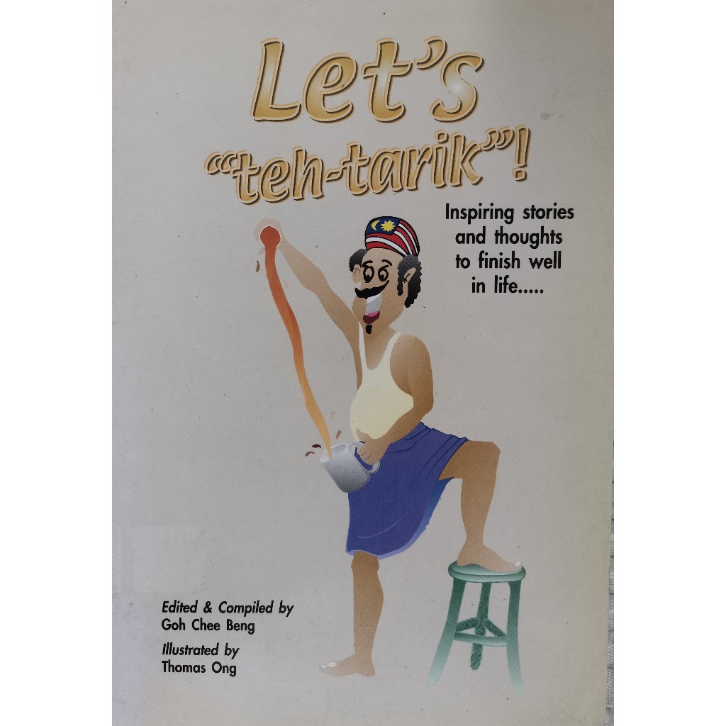 Let’s Teh-tarik Inspiring stories and thoughts to finish well in life ...