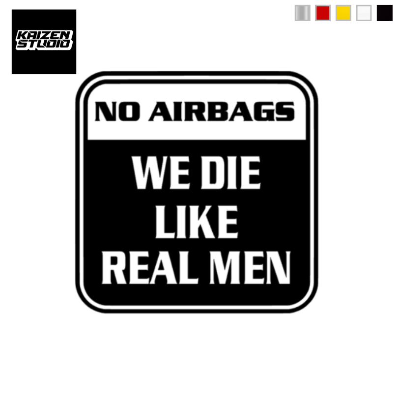 KAIZEN STUDIO No Airbags We Die Like Real Men Sticker Car Decal Bumper ...