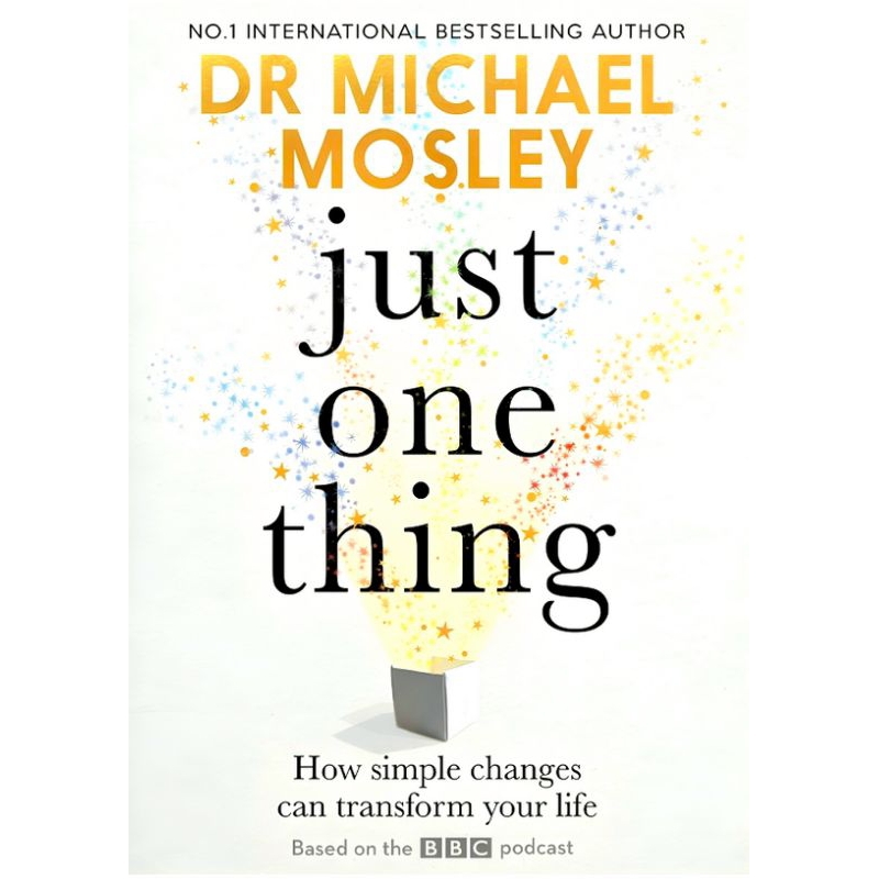 (100% Original) Just One Thing: How Simple Changes Can Transform Your ...