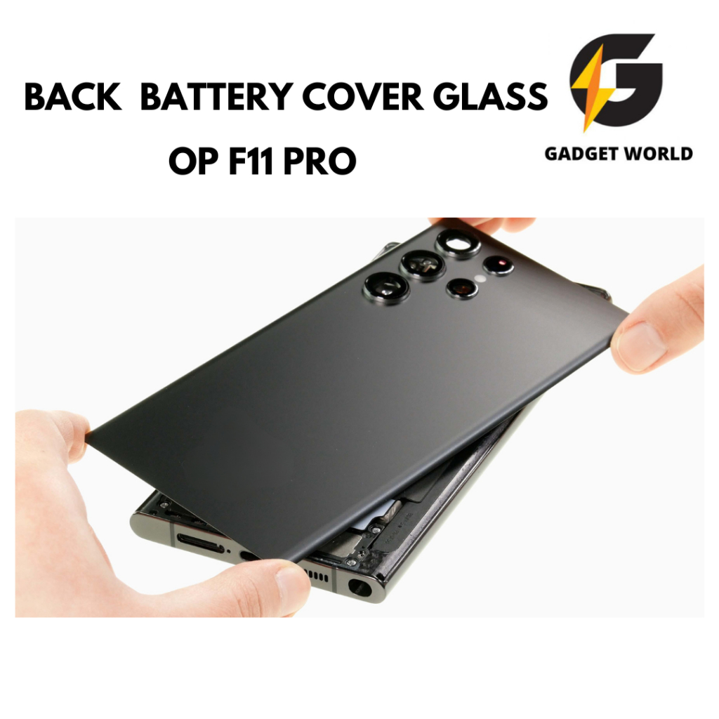 GADGET WORLD [ READY STOCK ] OP F11 PRO BATTERY COVER, BACK GLASS ...