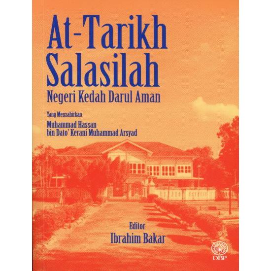 At-Tarikh Salasilah Negeri Kedah Darul Aman (Editor: Ibrahim Bakar ...