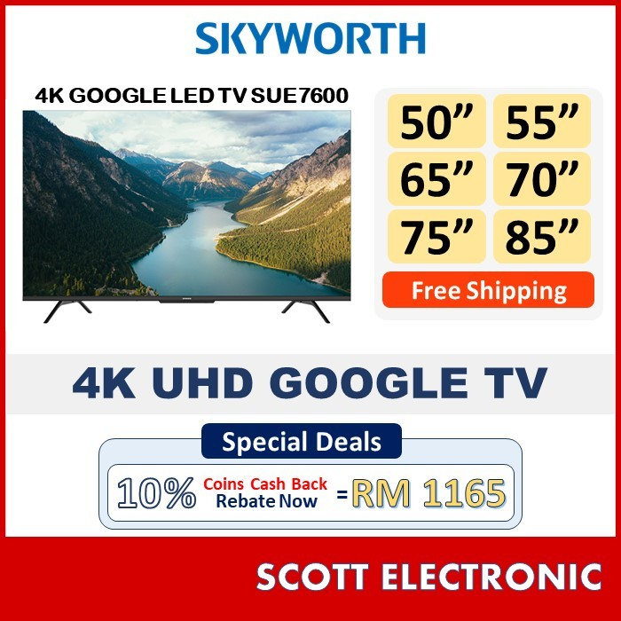 Skyworth 50" 55" 65" 4K UHD ANDROID / GOOGLE TV 50SUC6500 50SUE7600 55SUE7600 65SUE7600 70SUE760 ...