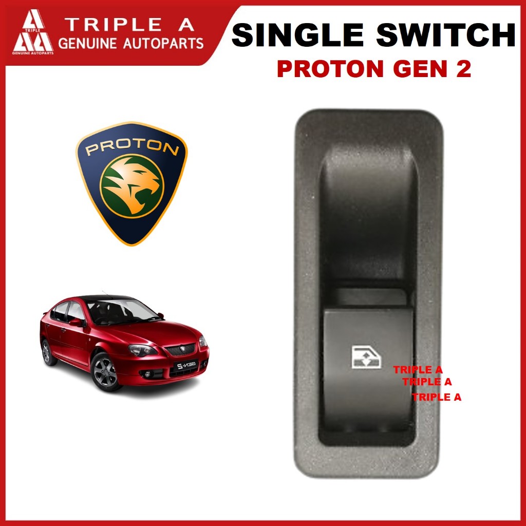 [ TRIPLE A ] WARRANTY | Proton Gen 2 Power Window Single Switch Sub ...